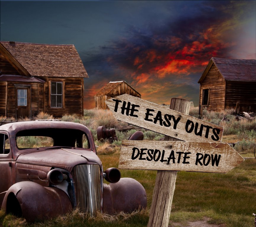 The Easy Outs - Desolate Row - Main Man Records